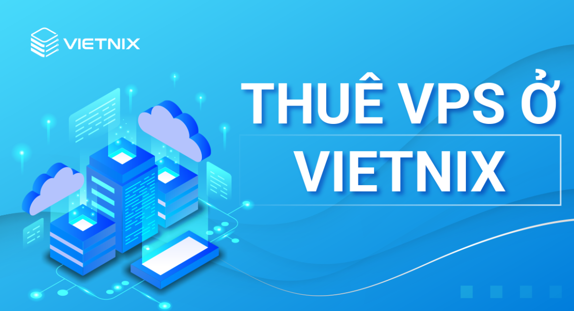 Thuê VPS Windows Chất Lượng Cao | Tốc Độ Nhanh